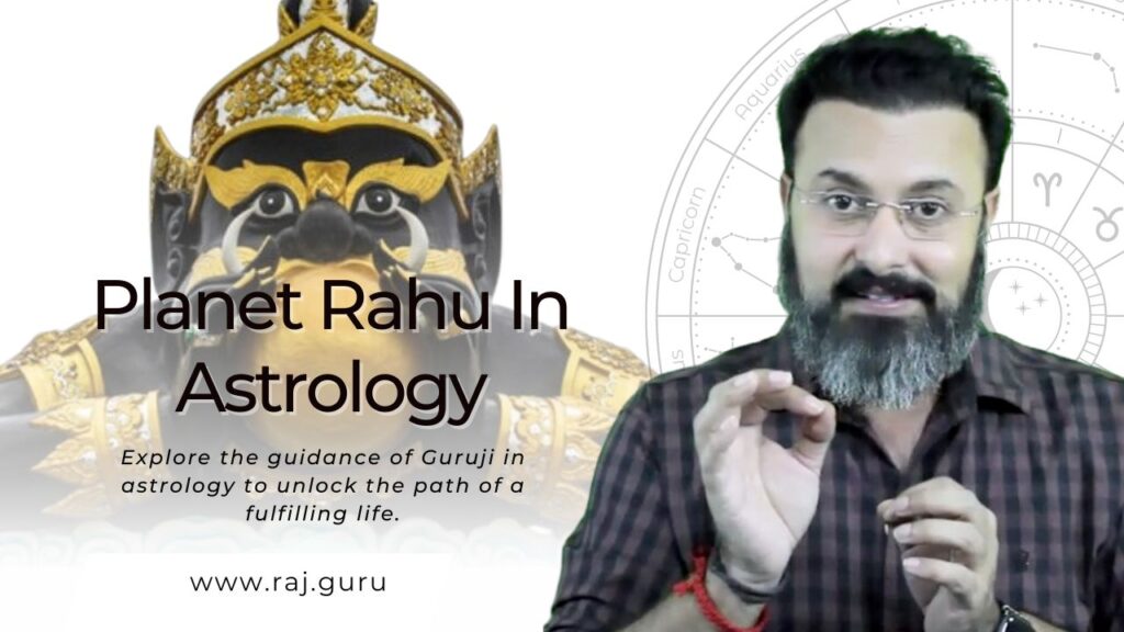 Planet Rahu In Astrology: Guru ji Dr. Raj » Guru Ji Dr. Raj
